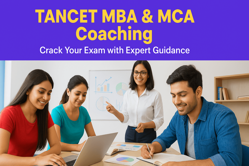 Best TANCET MBA & MCA Coaching Center: Your Path to Success
